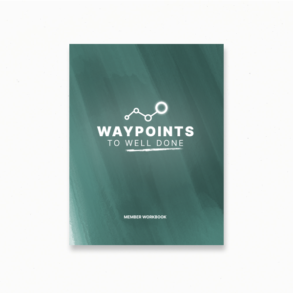 Waypoints to Well Done Workbook – Redeeming Productivity